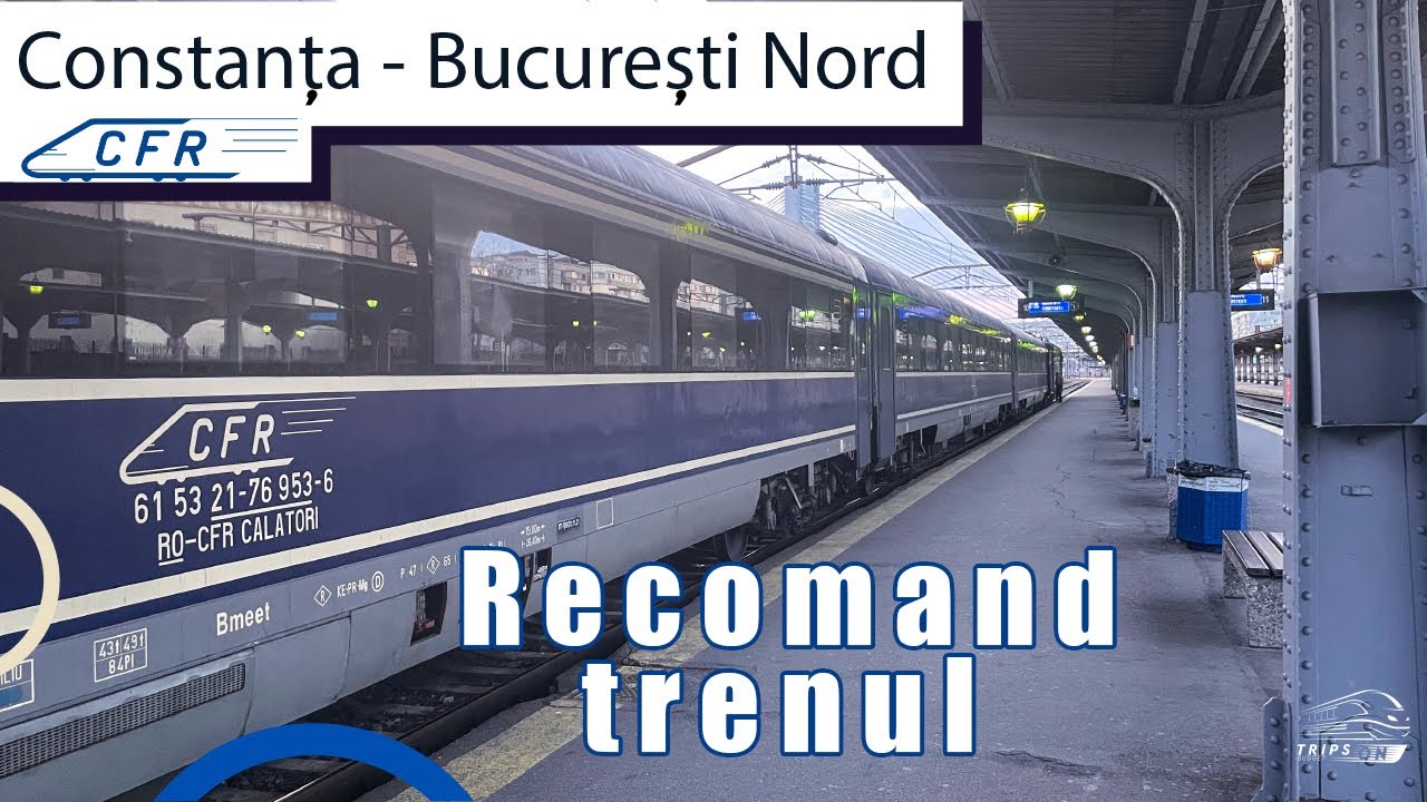 Cu trenul pe cea mai BUNA ruta din ROMANIA - CONSTANTA - BUCURESTI ...