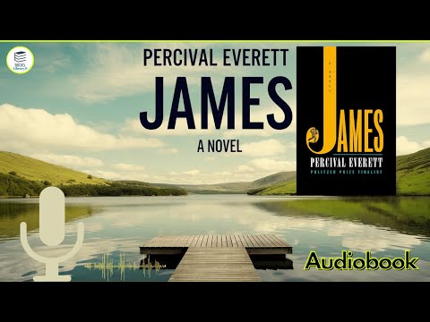 James: A Novel by Percival Everett | Full Audiobook - YouTube