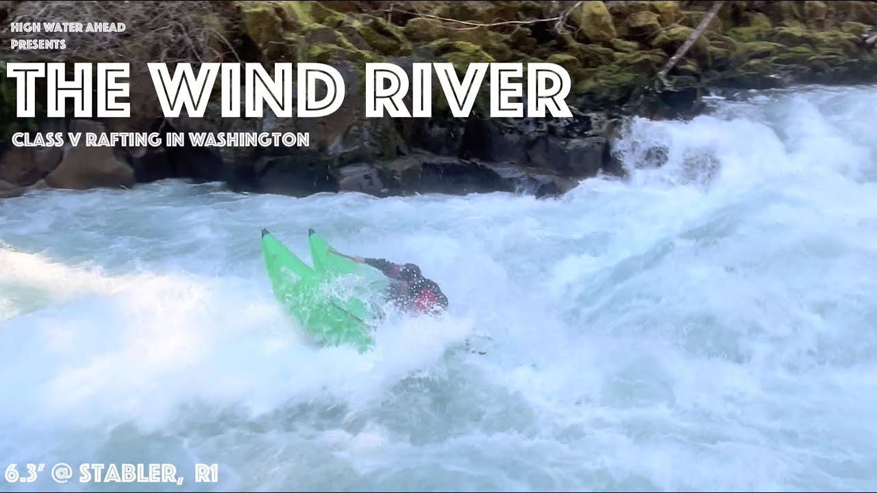 R1 Rafting the Upper Wind River ~ 6.3' @ Stabler ~ Class V Rafting in ...