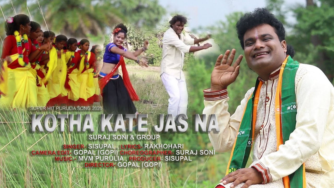 #SISUPAL_PURULIA_VIDEO || KOTHA KATE JAS NA BANGLA VIDEO ||SINGER ...