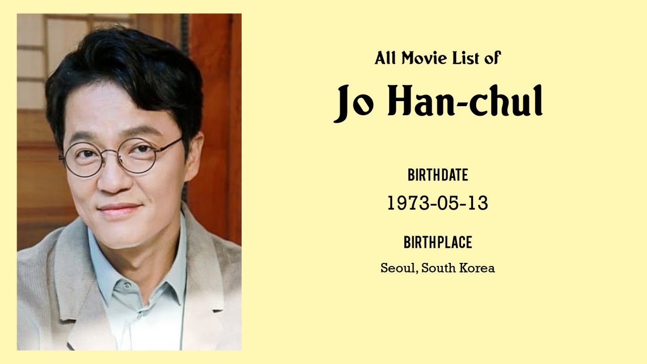 Jo Han-chul Movies list Jo Han-chul| Filmography of Jo Han-chul - YouTube