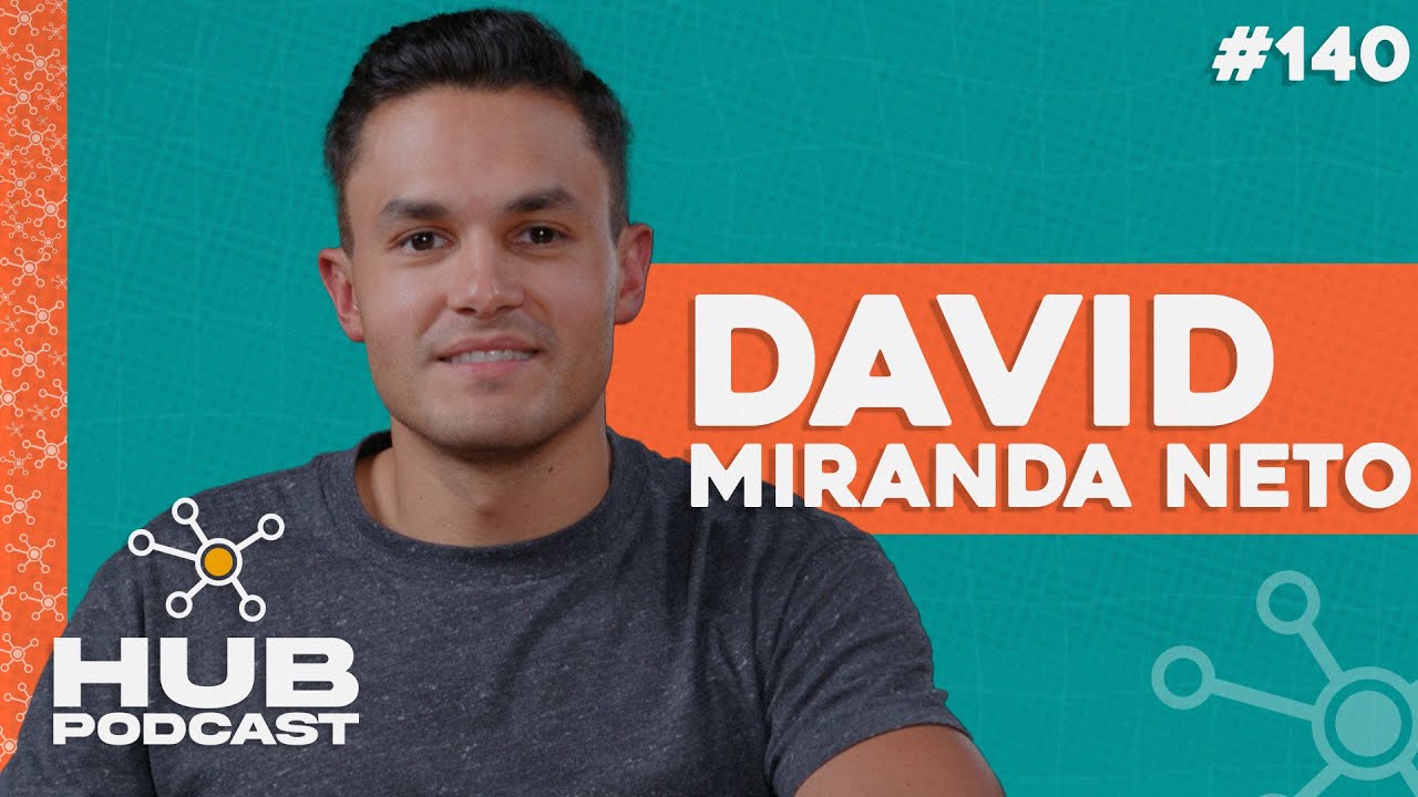 DAVID MIRANDA NETO | HUB Podcast - EP 140 - YouTube