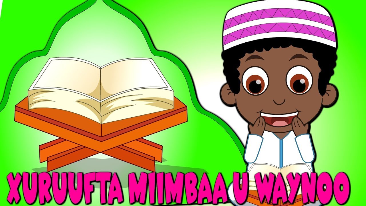 Xuruufta miimbaa u waynoo | Somali Kids Songs | Hees caruureed - YouTube