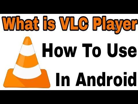 What is VLC Player || How Dose Work This App And Use Application in Android