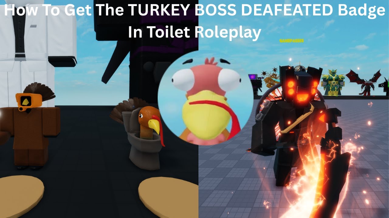 How To Get The TURKEY BOSS DEAFEATED Badge In Toilet Roleplay - YouTube