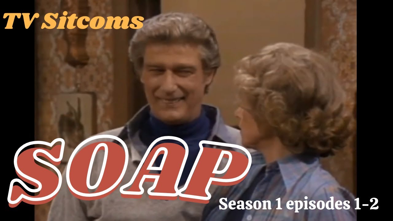 SOAP ♥ Season 1 episodes 1-2 ♥ TV Sitcoms . - YouTube