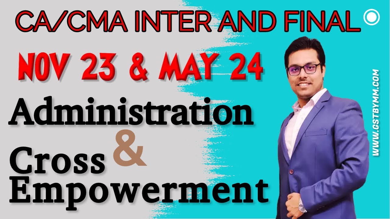 Administration/Cross Empowerment under GST | Powers and Duties of Officers under GST | Nov 23 ...