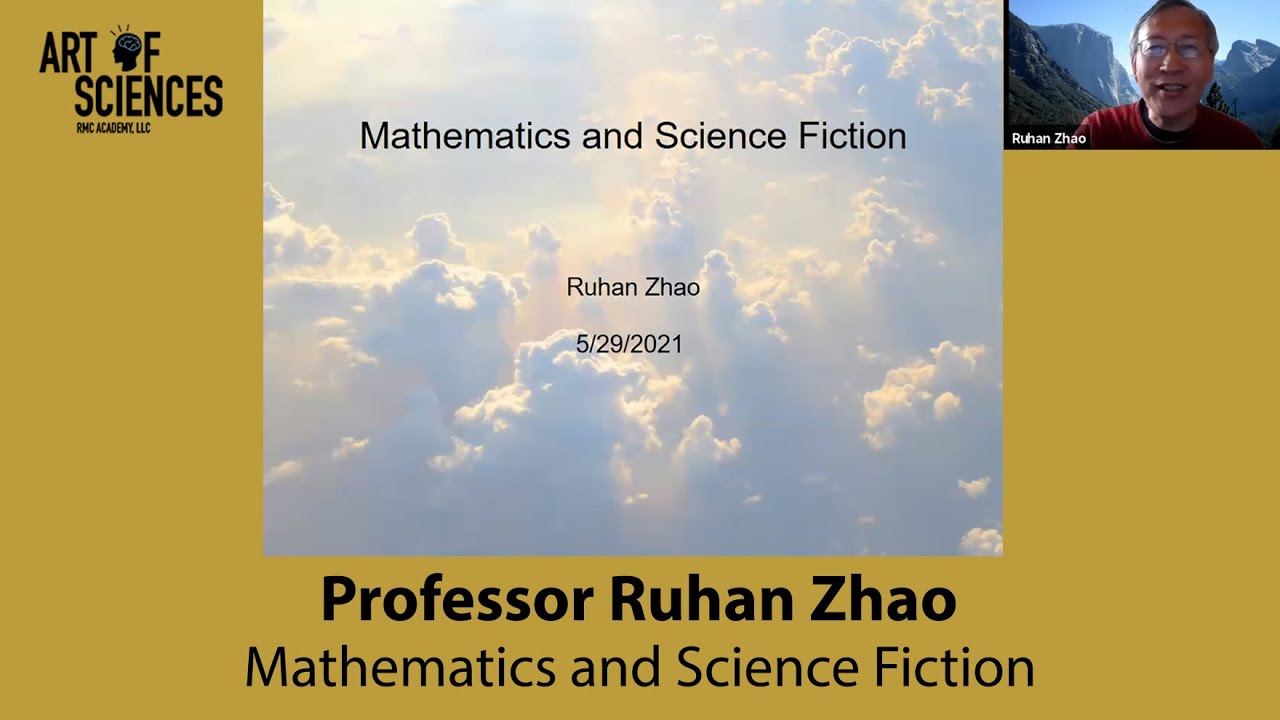 Professor Ruhan Zhao Seminar: Mathematics and Science Fiction - YouTube