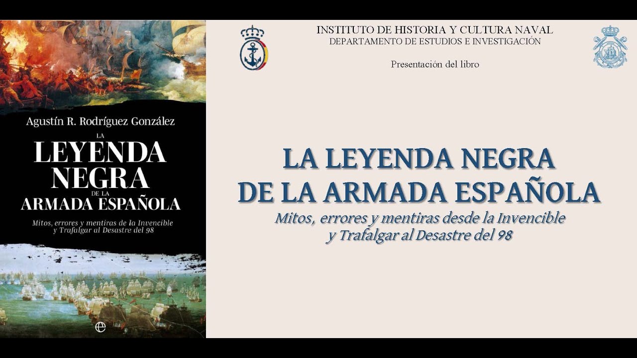 Presentación del libro "La leyenda negra de la Armada Española. Mitos ...
