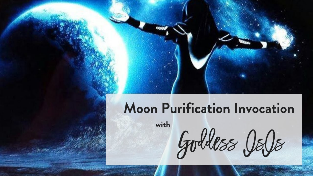 ISIS Invocation and Meditation for New:Full Moon - YouTube