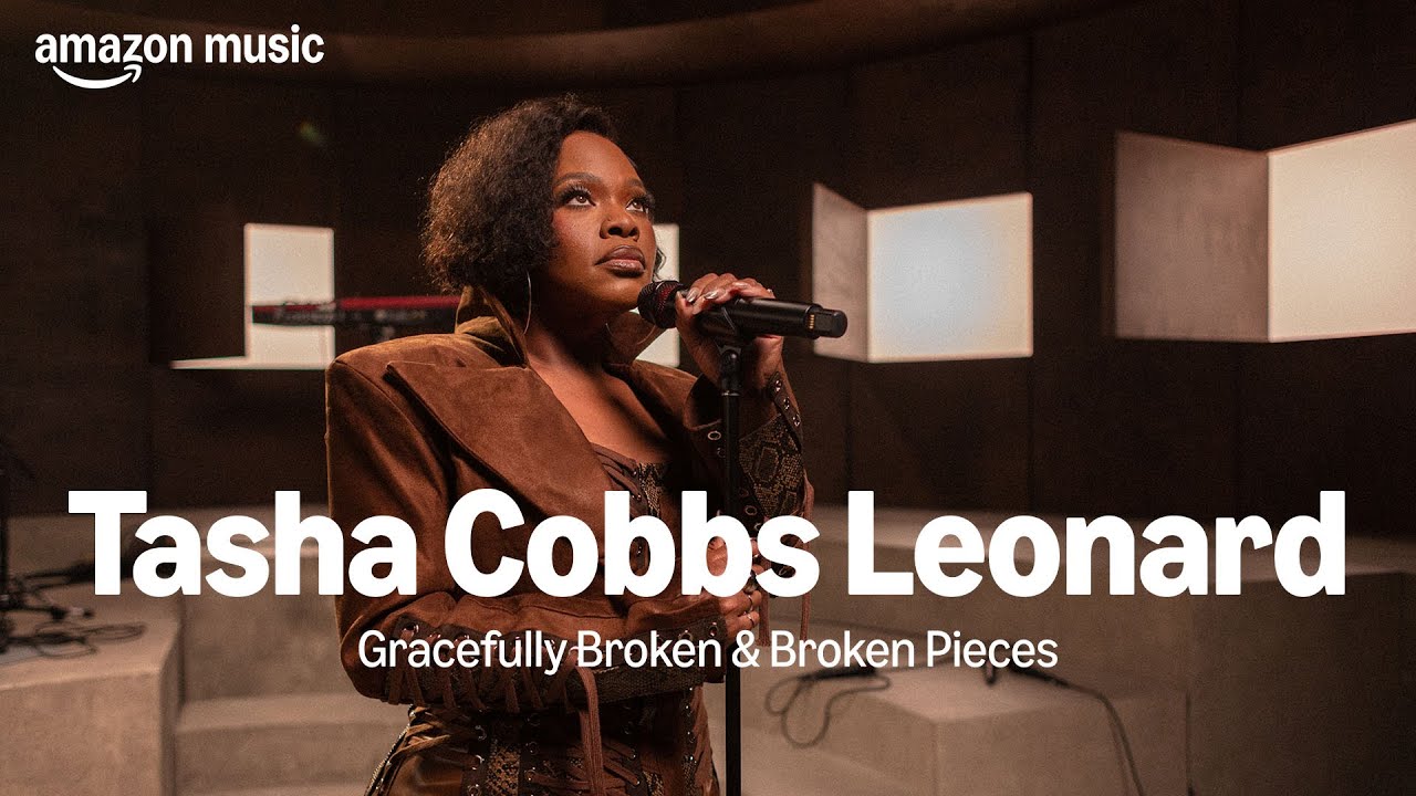 Amazon Music presents: Tasha Cobbs Leonard - Gracefully Broken & Broken ...