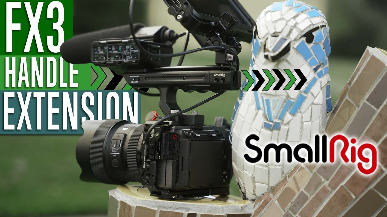 SmallRig SONY FX3 Handle Extension is a MUST HAVE - YouTube