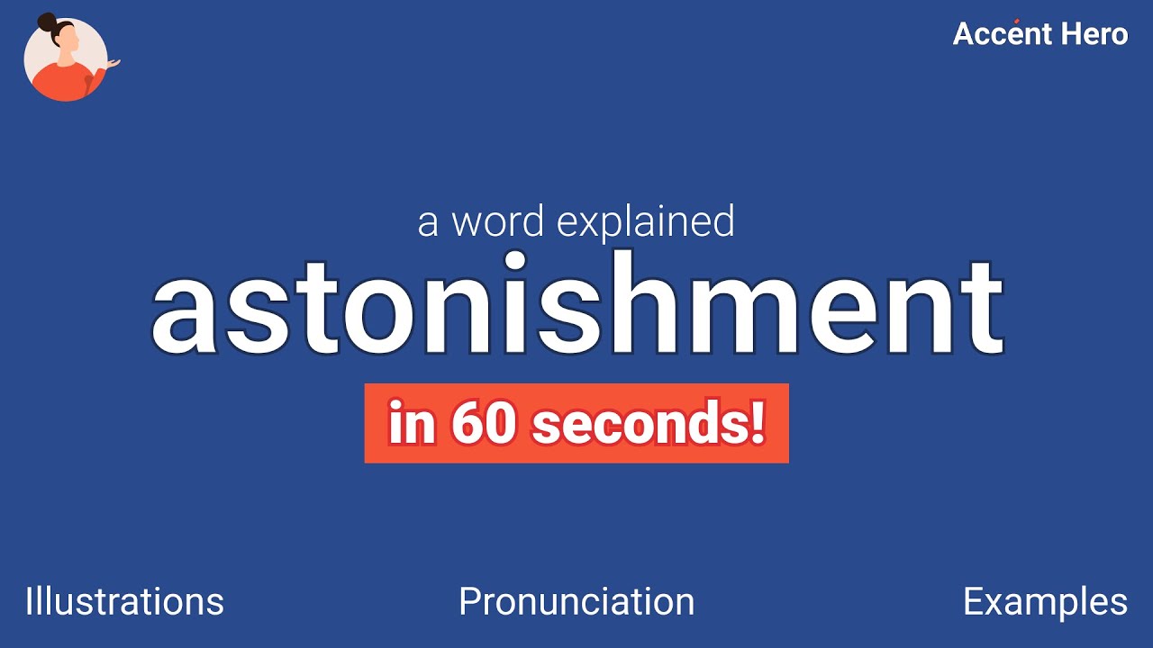 ASTONISHMENT - Meaning and Pronunciation - YouTube