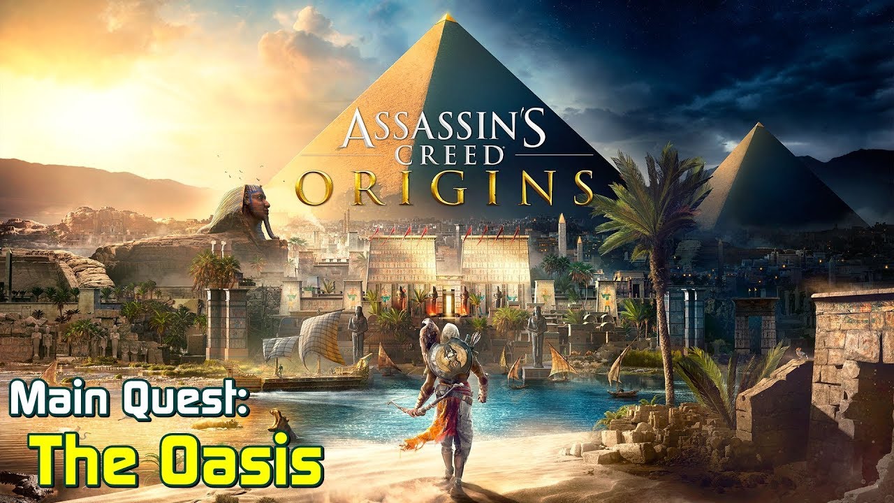 Assassin's Creed Origins ★ Main Quest: The Oasis [Walkthrough] - YouTube