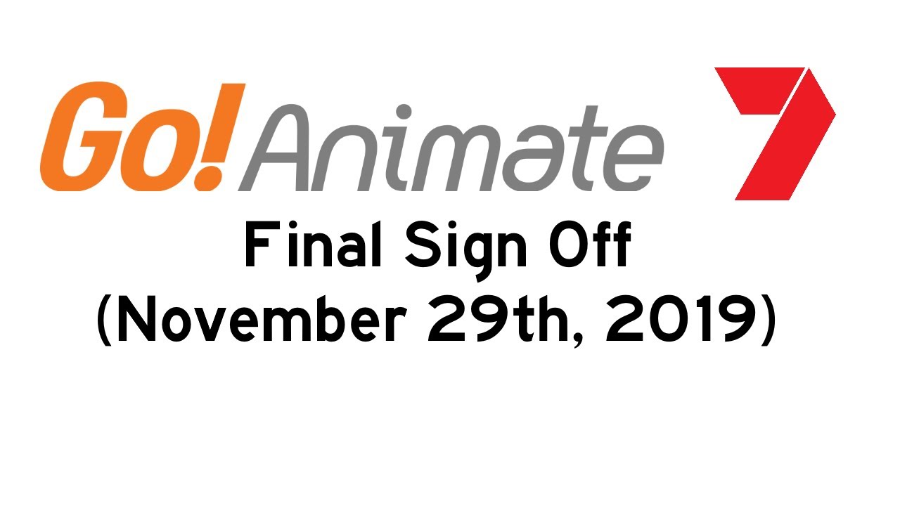 GoAnimate 7 Final Sign Off (November 29th, 2019) (SUBTITLES) - YouTube