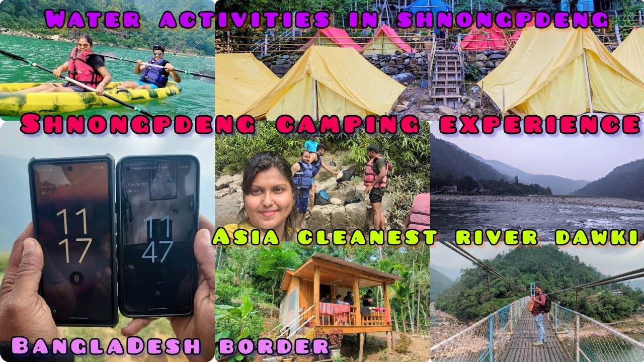 Meghalaya tour Day-4।shnongpdeng camping & water sports experience🌊 ...