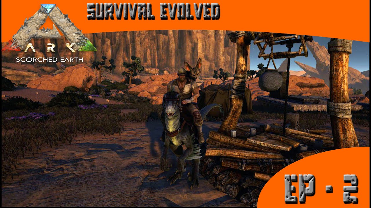 ARK: Survival Evolved - Water Well - Scorched Earth - EP-2 - YouTube