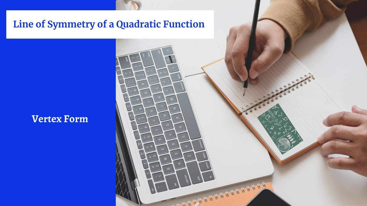 Line of Symmetry of Quadratic Functions (Vertex Form) - YouTube