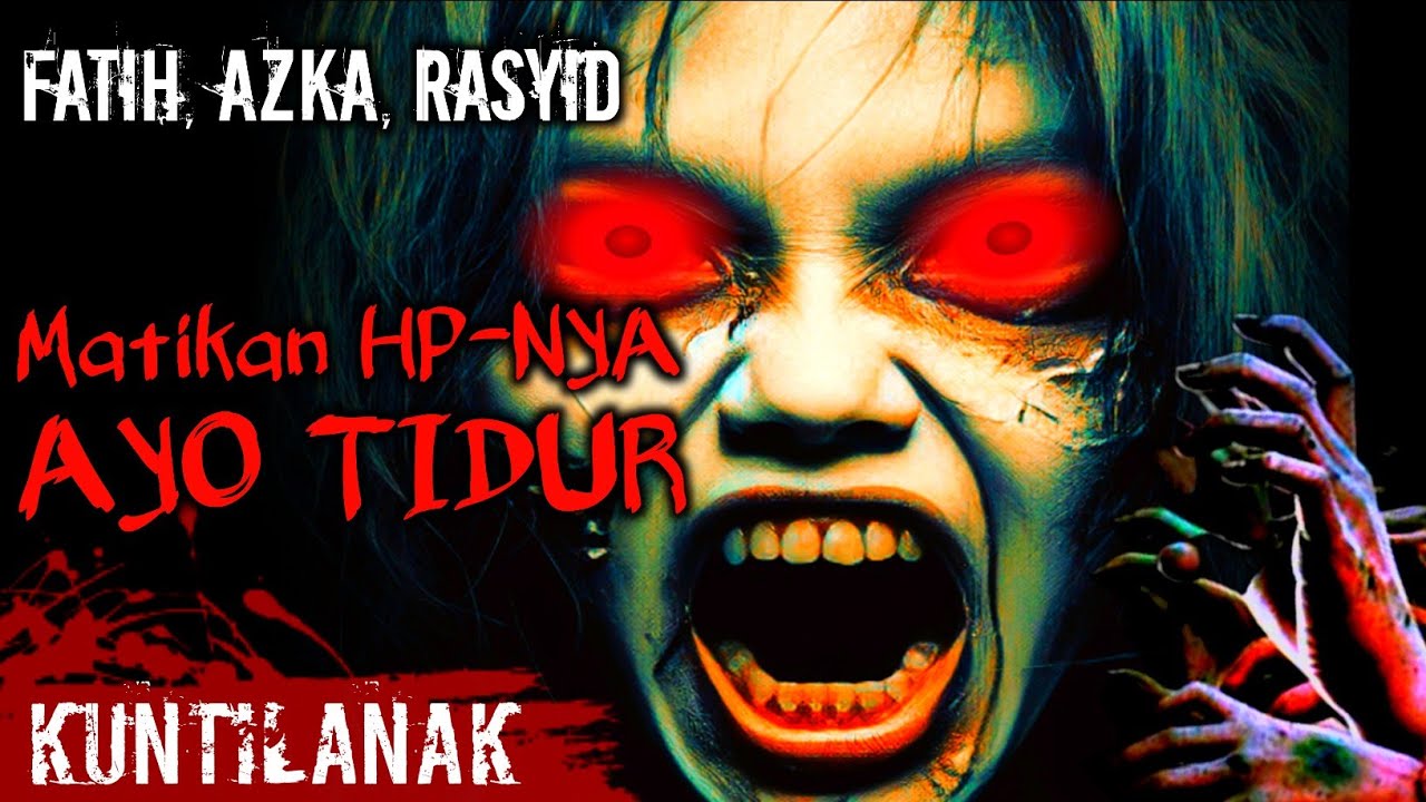 Suara Horror ‼️ Suara Kuntilanak - Matikan HP nya, Ayo Tidur - FATIH ...