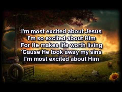 Excited About Jesus - YouTube