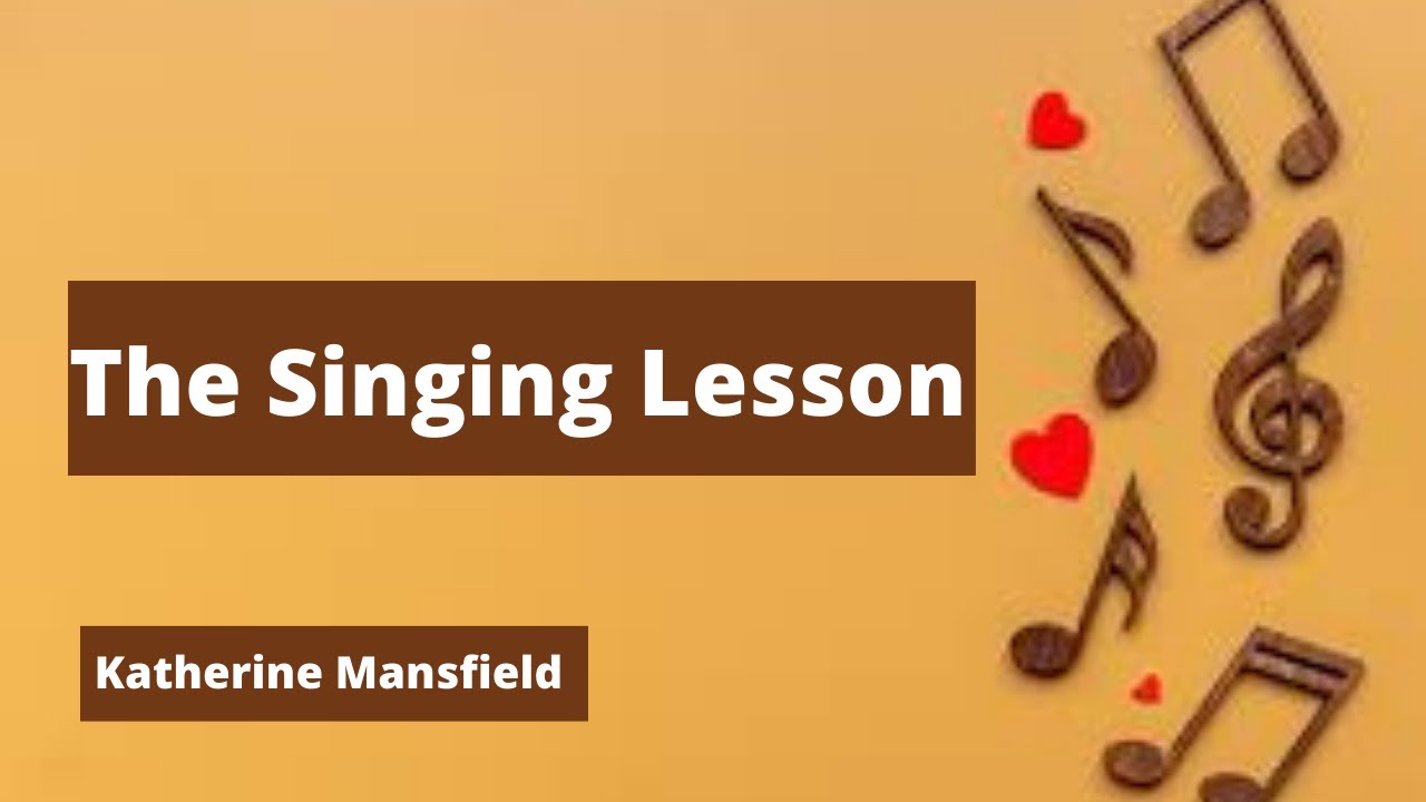 The Singing Lesson by Katherine Mansfield story in English I ...