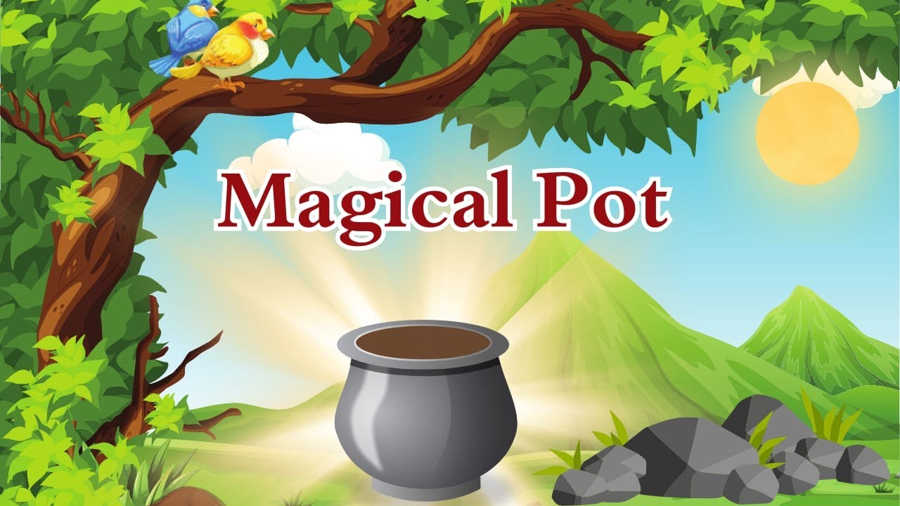 Magical Pot | Magical Stories | Animated Stories In English ...