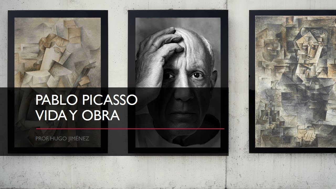 PABLO PICASSO, VIDA Y OBRA. El artista más importante del siglo XX ...