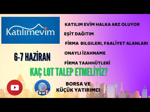 KATILIM EVİM TASARRUF FİNANSMAN Halka Arz Oluyor! Yeni Halka Arz! KTLEV Kaç Lot Verir?