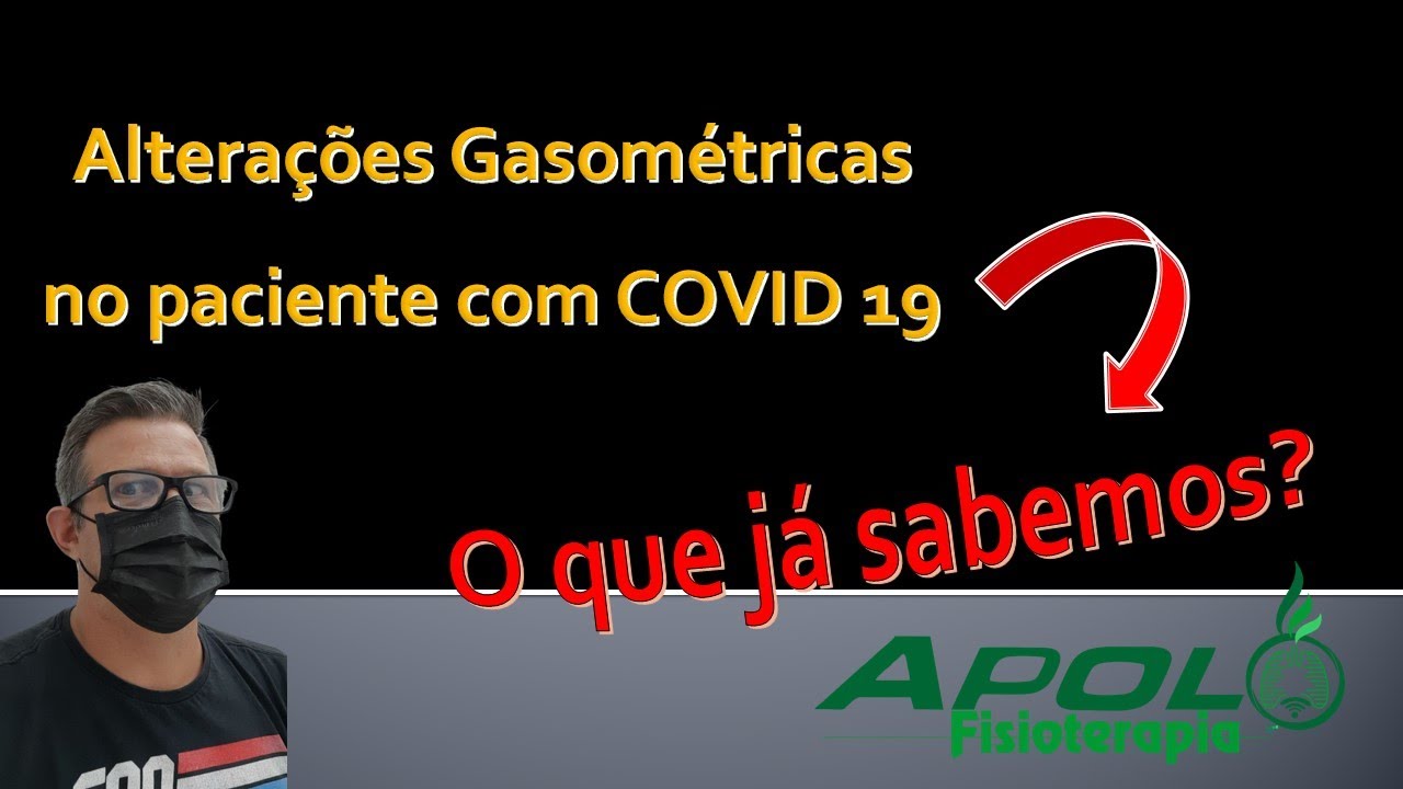 O que acontece com a gasometria dos pacientes comCOVID 19: PaCO2 e PaO2 ...