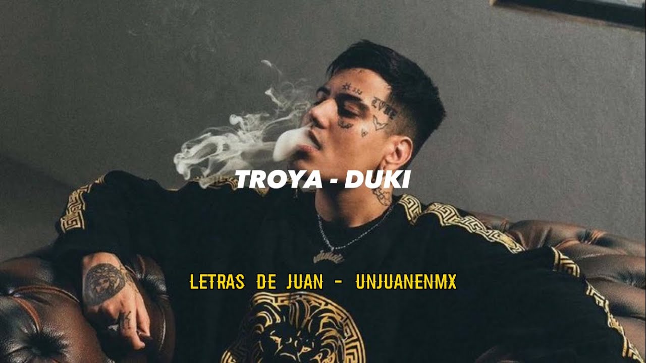 DUKI - TROYA (LETRA) - YouTube