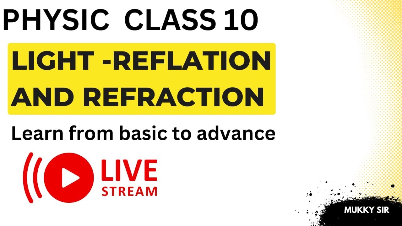 Light- Reflection and Refraction // class 10 science //physics from basic to advance - YouTube