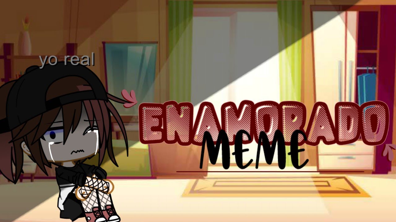 ENAMORADO MEME ️ - YouTube