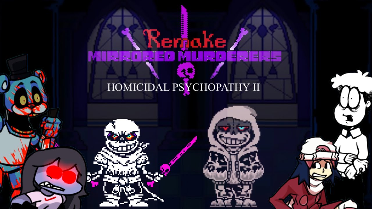 Mirrored Murderers: Phase 1- Homicidal Psychopathy II (Friday Night ...