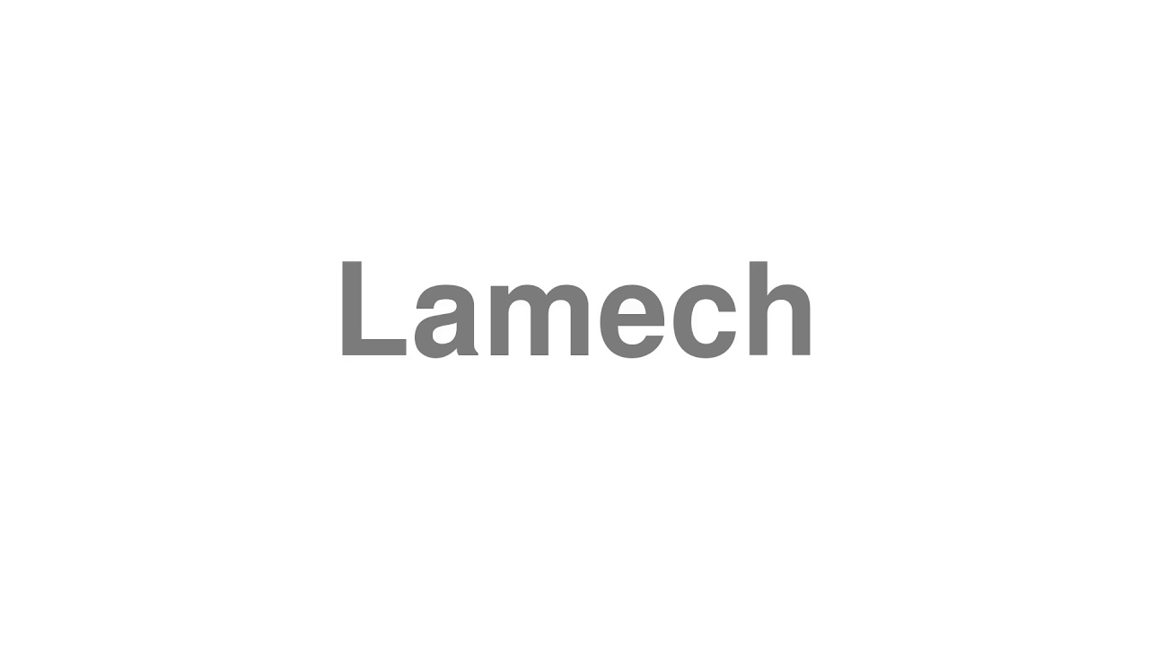 How to Pronounce "Lamech" - YouTube