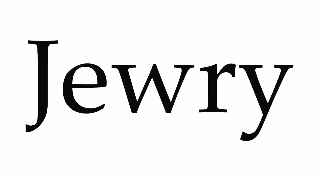 How to Pronounce Jewry - YouTube