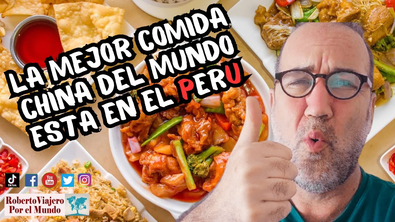 La mejor comida china del mundo esta en el Peru. - YouTube