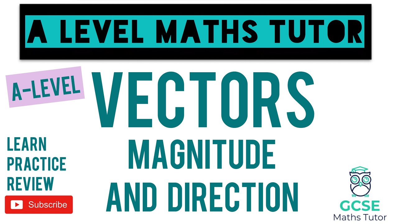 Magnitude & Direction of a Vector (Part 2) | Vectors | A-Level Maths ...