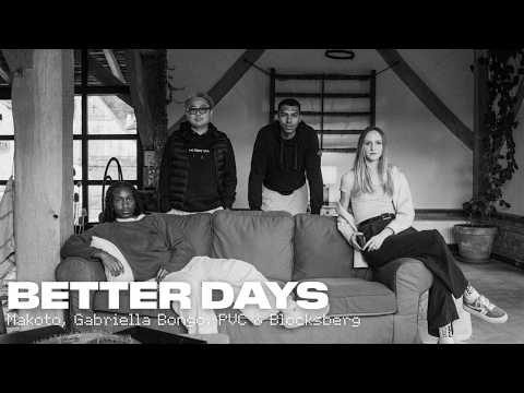 Makoto, Gabriella Bongo, PVC & Blocksberg - Better Days