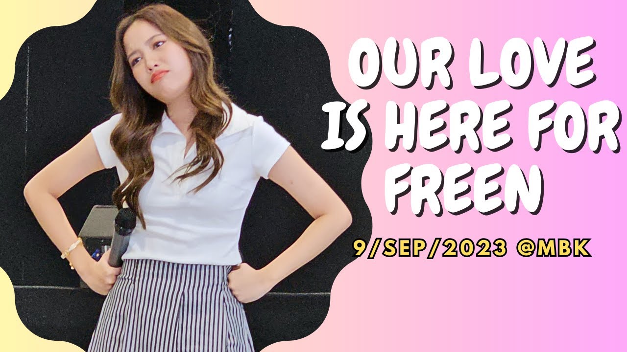[รวมพล Gathering] Freen&Fluffy OUR LOVE IS HERE FOR FREEN 9Sep2023 @MBK ...