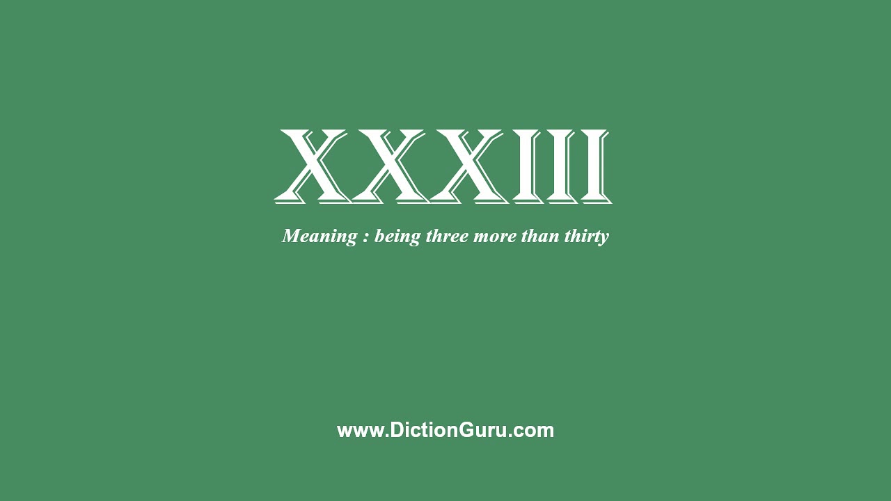 xxxiii: How to pronounce xxxiii with Phonetic and Examples - YouTube