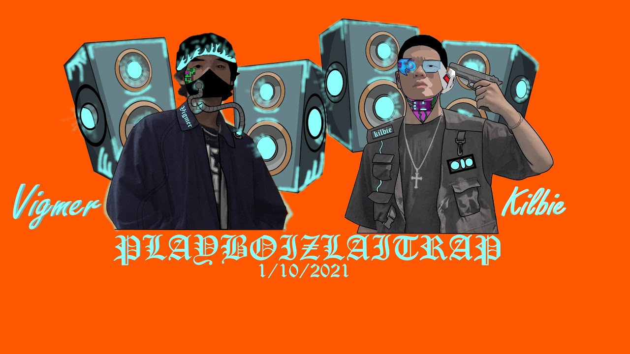 PlayBoiz Lái Trap | Vigmer, Kilbie, TeNc - YouTube