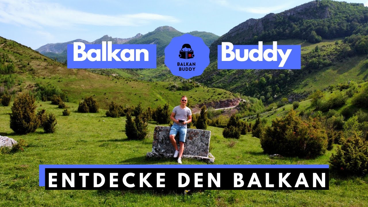 Balkan Buddy - Dein Ratgeber für den Balkan - YouTube