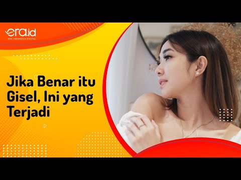 Apa yang akan Terjadi Jika Pelaku Video Syur adalah Gisel?