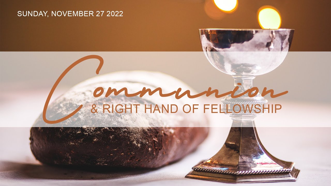 COMMUNION SERVICE. Sunday, November 27, 2022 - YouTube
