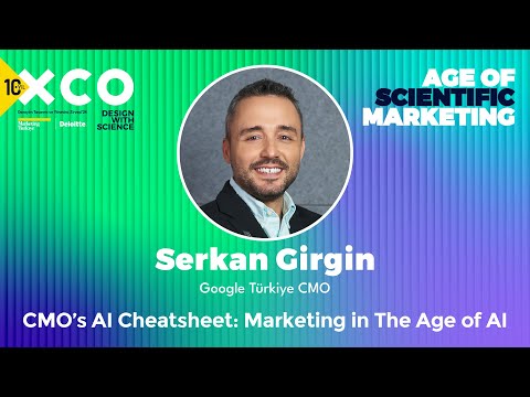 CMO’s AI Cheatsheet: Marketing in The Age of AI / Serkan Girgin / Google Türkiye / XCO'24