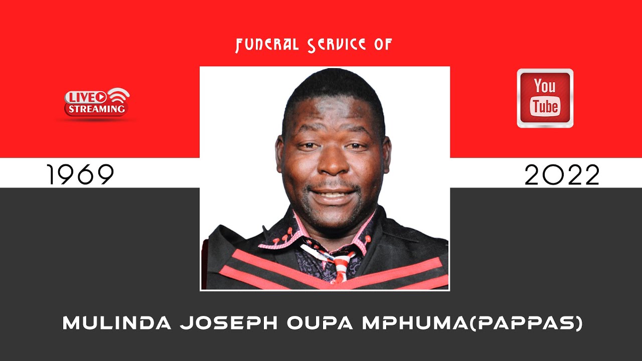 Funeral Service Of Mulinda Joseph Oupa Mphuma (Pappas) - YouTube