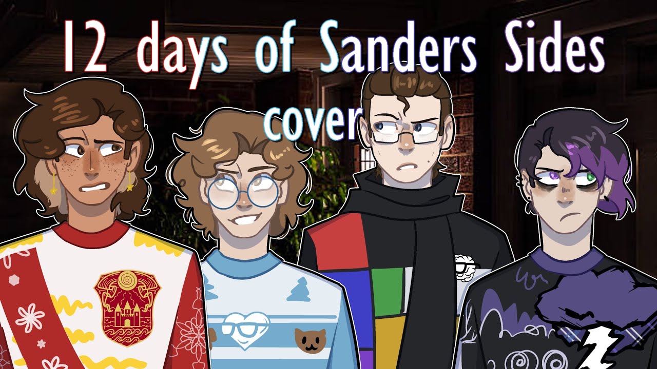 12 Days of Sanders Sides! - Sanders Sides cover [Rouxls] - YouTube