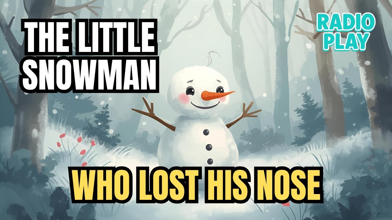 The Tiny Snowman Who Lost His Nose | A Heartwarming Christmas Story for ...