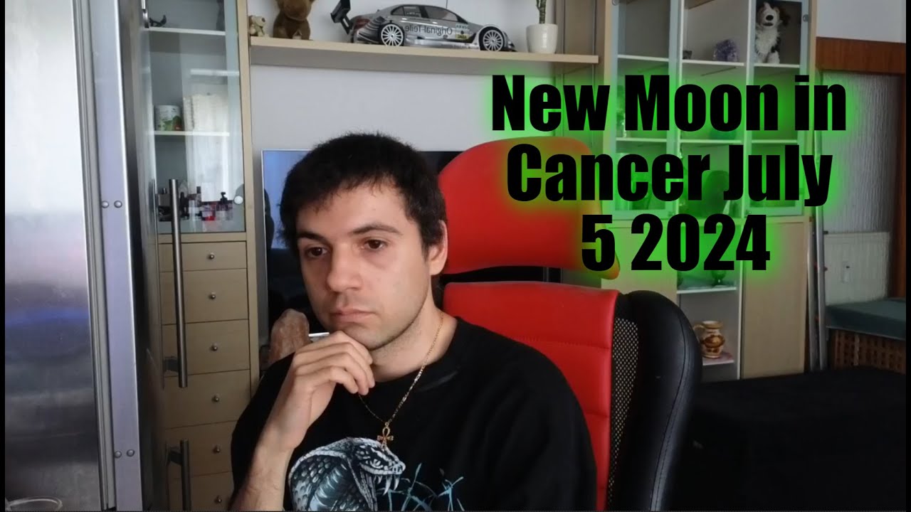 Astrology Update New Moon in Cancer July 5 2024 - YouTube