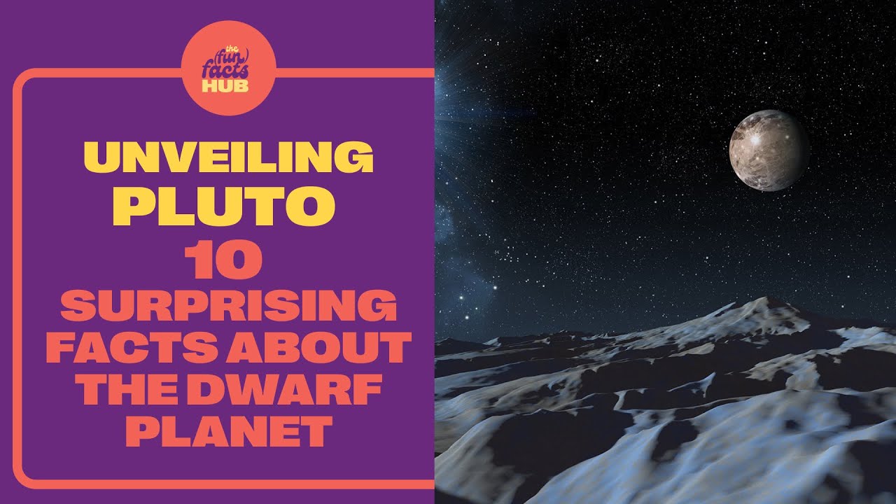 Unveiling Pluto: 10 Surprising Facts About the Dwarf Planet at the Edge ...